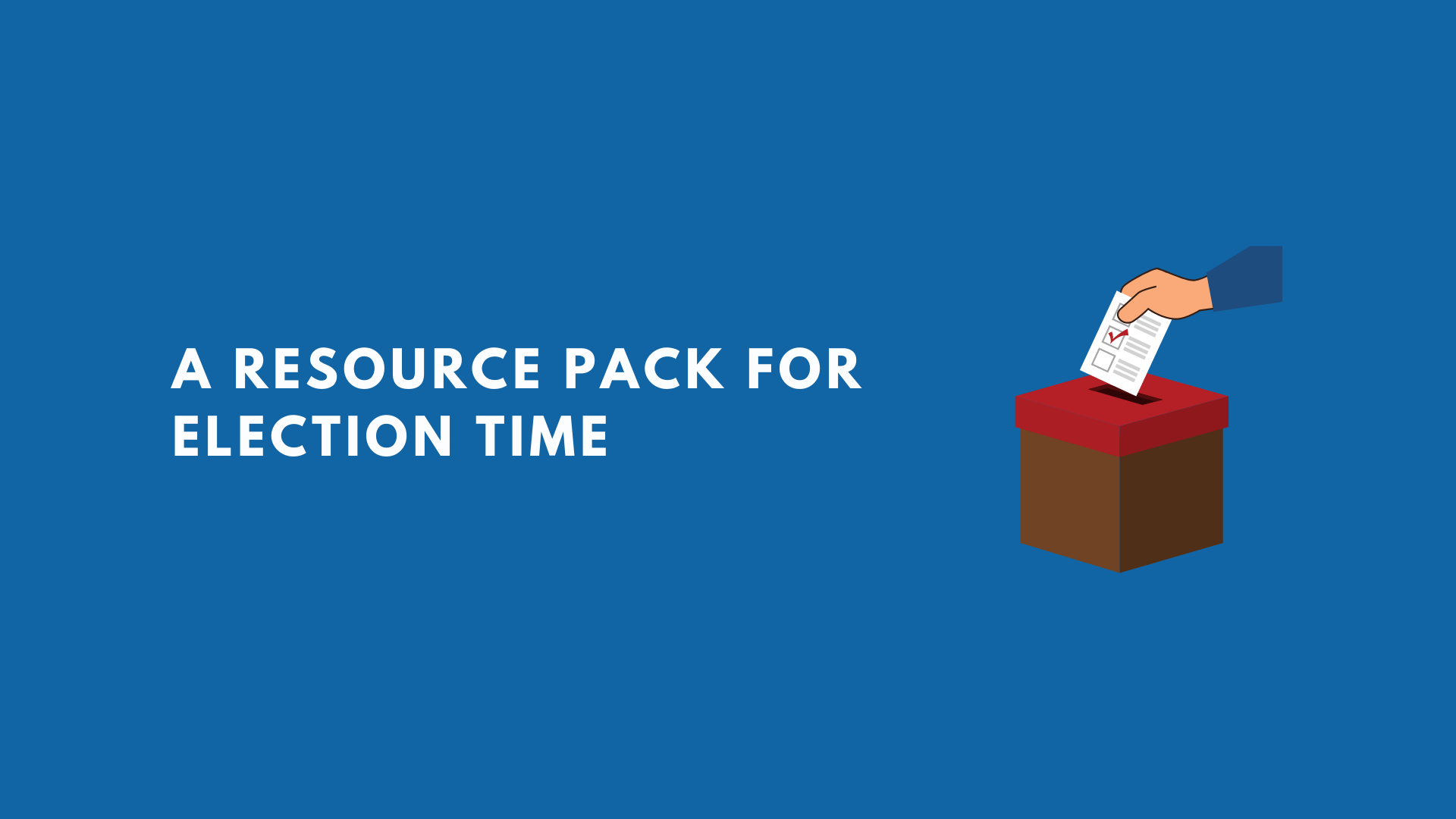 A Resource Pack for Election Time - EEA