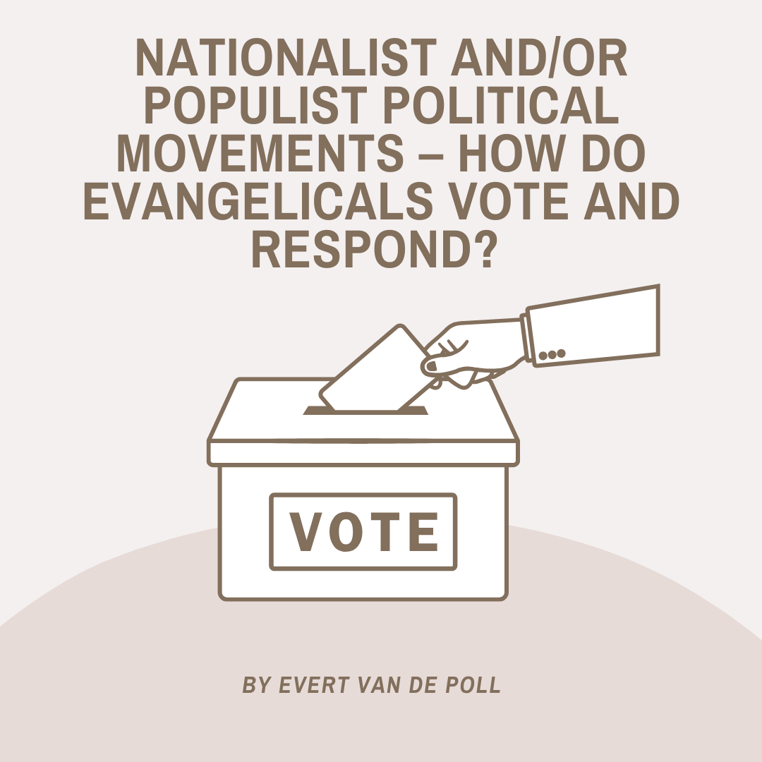 Nationalist and/or Populist Political Movements – How do Evangelicals ...